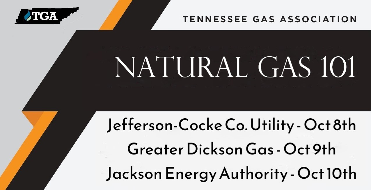 Tennessee Gas Association – Natural Gas, Naturally Better